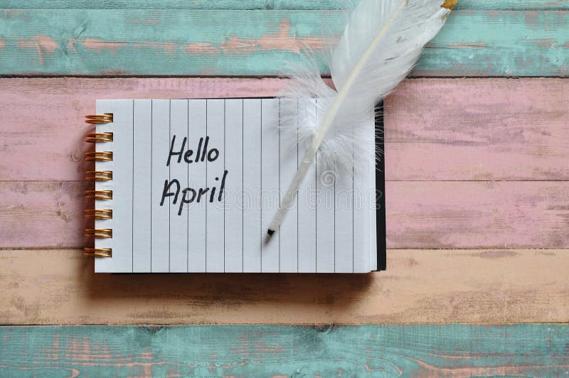 Hello April Write in Notebook Stock Image - Image of hello, wall: 357715499