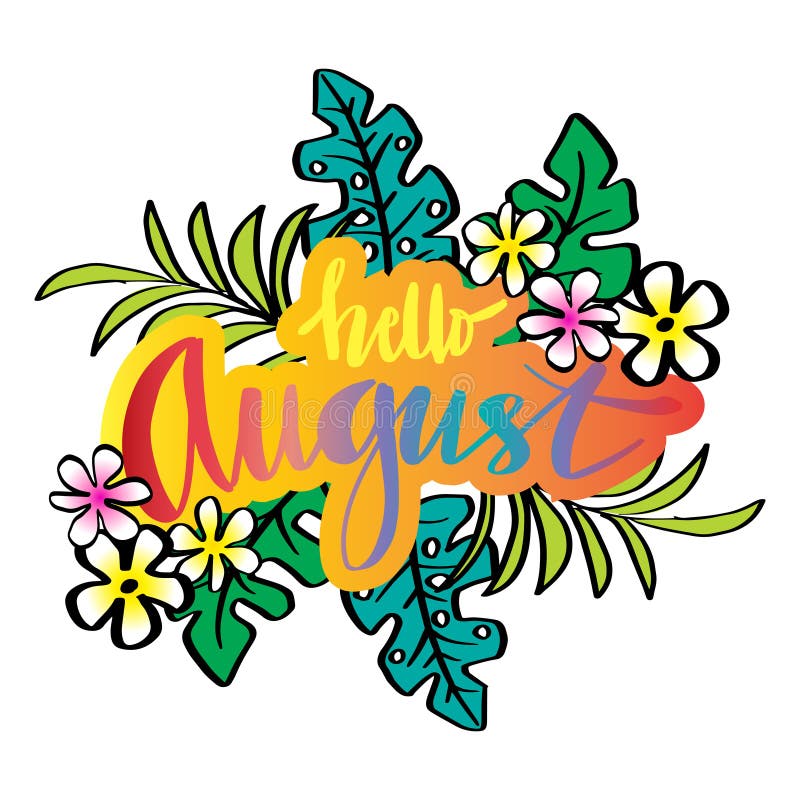 `Hello August`. Modern Brush Lettering. Stock Vector - Illustration of ...