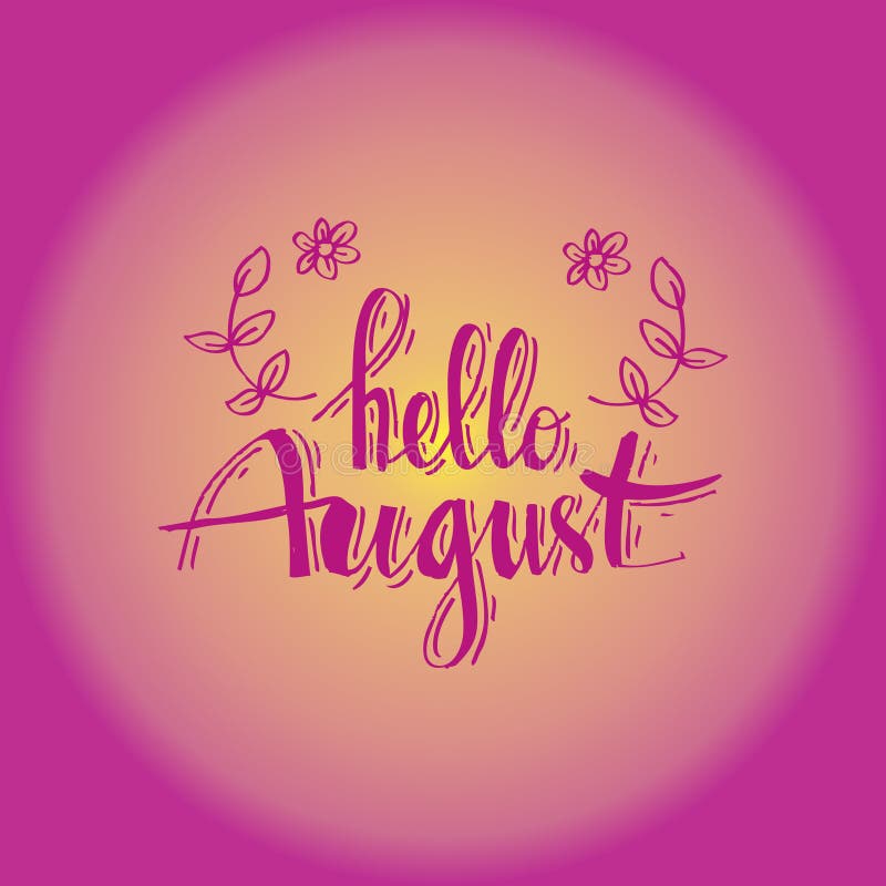 Hello August stock illustration. Illustration of sketch - 91400056
