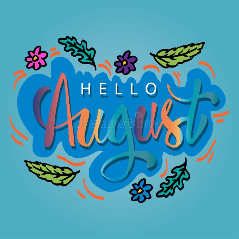 Hello August Hand Lettering. Stock Illustration - Illustration of quote ...