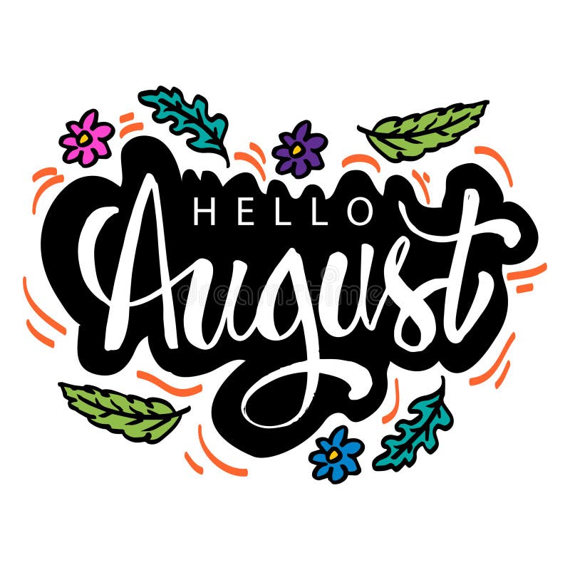 Hello August Hand Lettering. Stock Illustration - Illustration of font ...