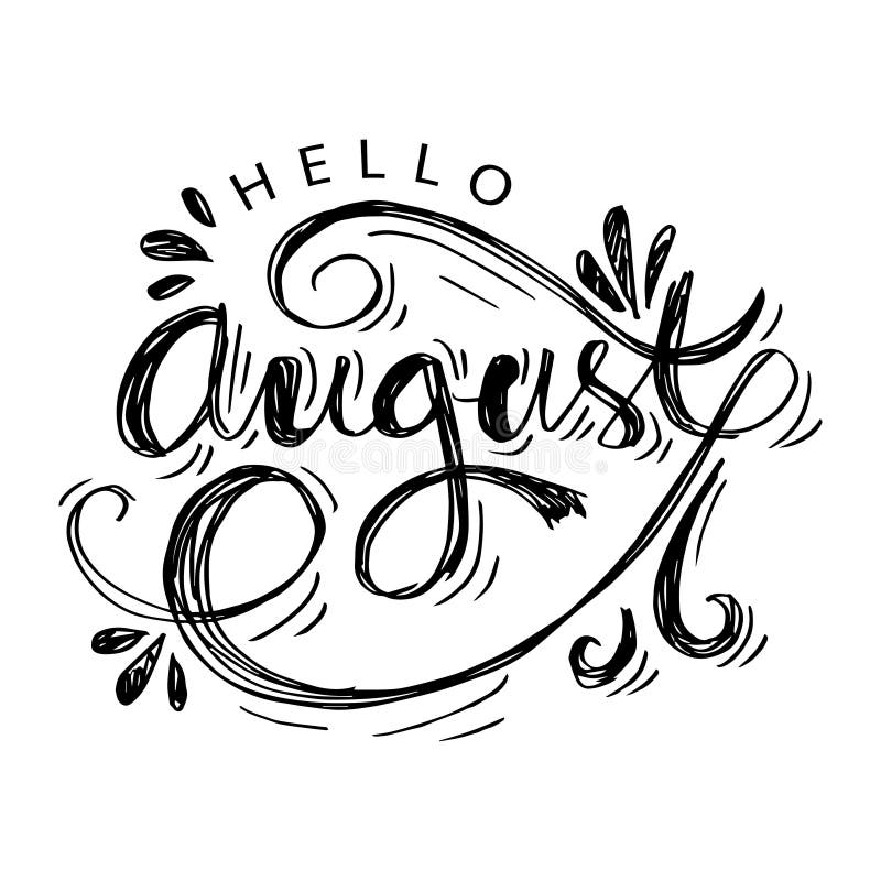 `Hello August`. Modern Brush Lettering. Stock Vector - Illustration of ...