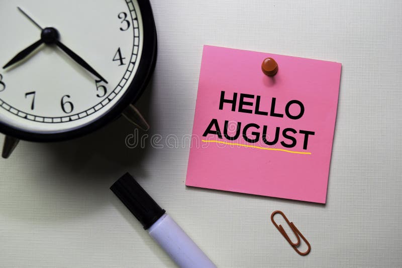 Hello August Text on Sticky Notes Isolated on Office Desk Stock Photo ...