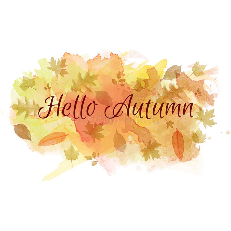 Hello Autumn Slogan on Watercolor Background with Leaves Stock Vector ...
