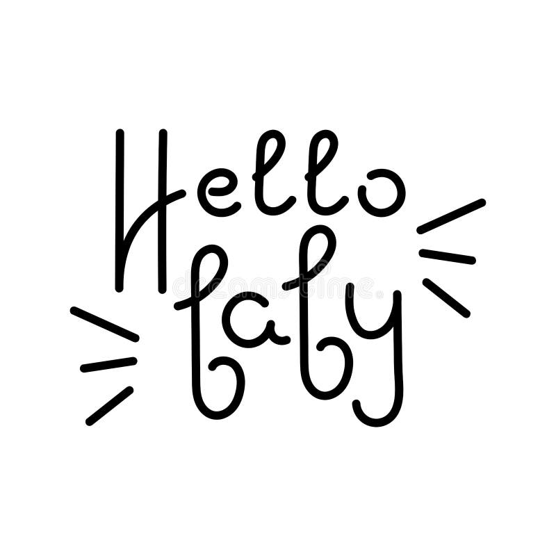 Hello Baby Text. Vector Lettering Phrase on White Background. Free Hand ...