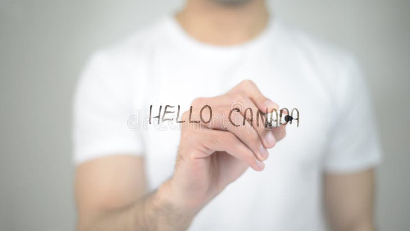 Hello Canada, Man Writing on Transparent Screen Stock Photo - Image of ...