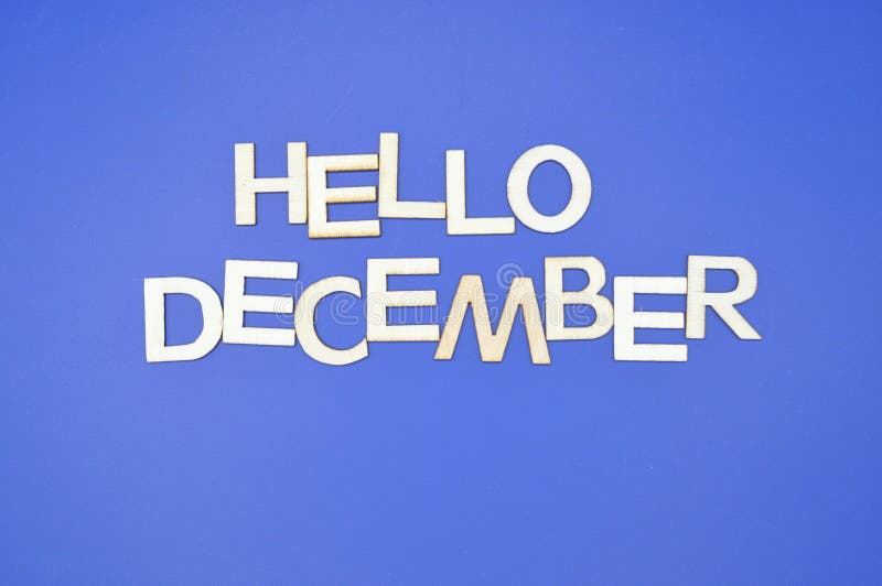 Hello Decemebr Write on Blue Background Stock Image - Image of label ...