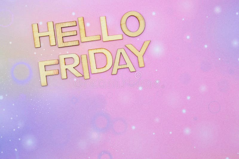 Hello Friday Background - Illustration Stock Photo - Image of write ...