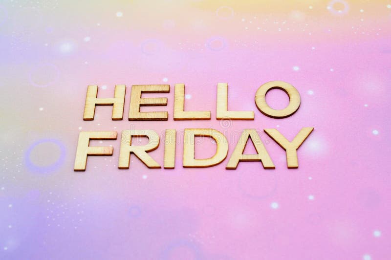 Hello friday background stock image. Image of background - 362536953