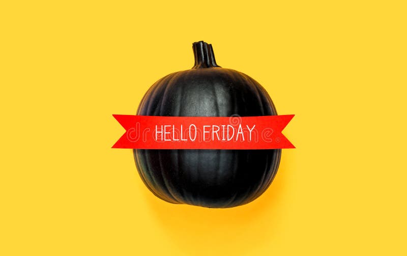 Hello Friday with a Black Pumpkin Stock Photo - Image of greeting, sign ...