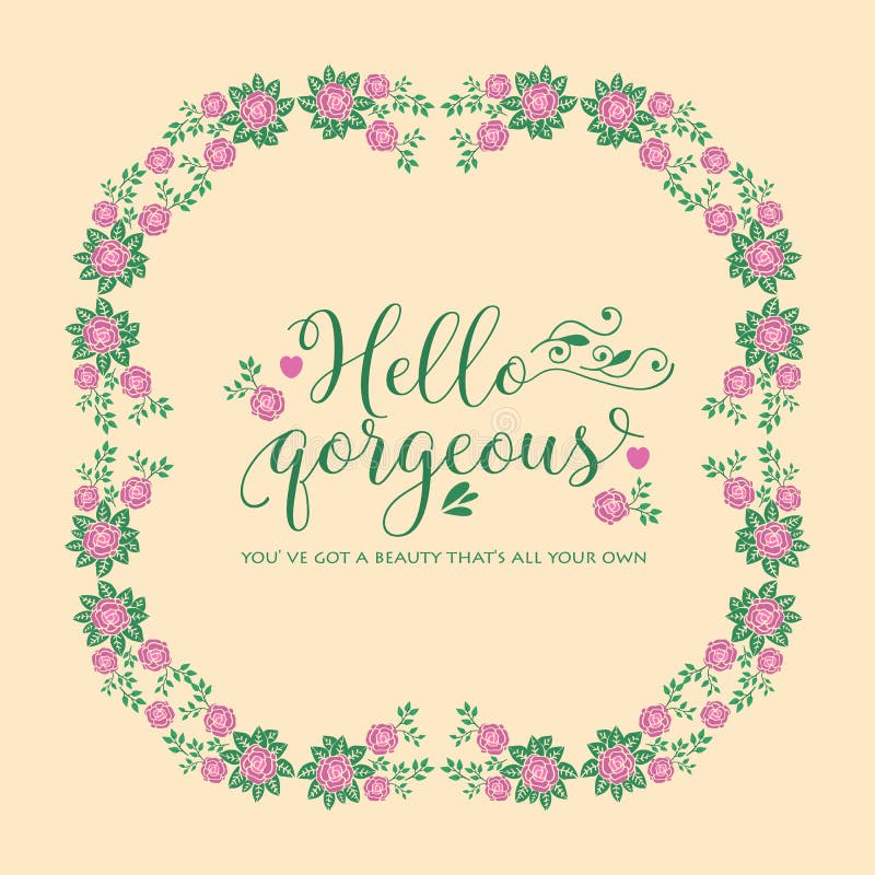 Hello Gorgeous Card Design, with Beautiful Pattern of Leaf and Floral ...