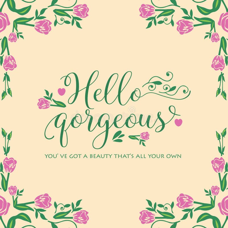 Hello Gorgeous Card Design, with Unique Pattern of Leaf and Floral ...