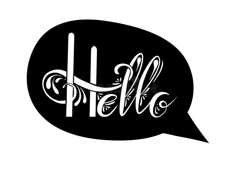 Hello Handwritten Lettering with Decorations. Quote Message Bubble ...