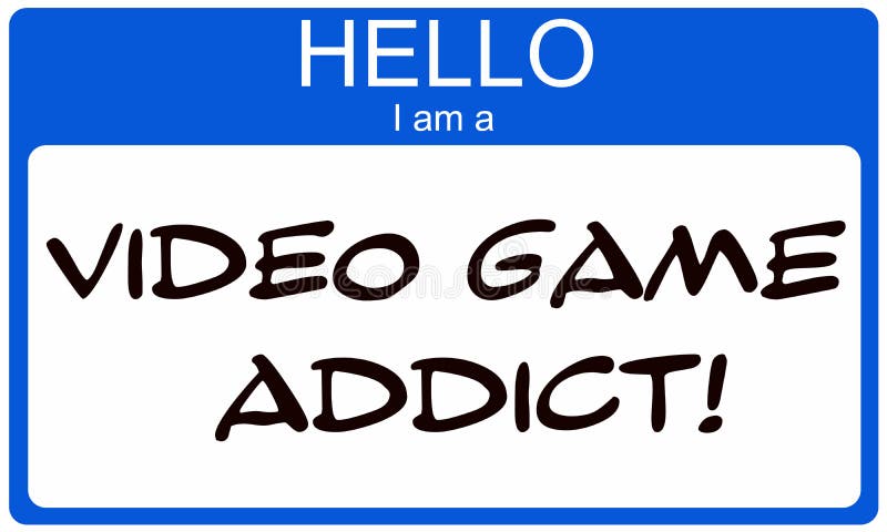 Hello I am a Video Game Addict Stock Illustration - Illustration of ...