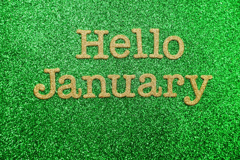 Hello January Alphabet Letters on Green Glitter Background Stock Image ...