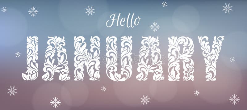 Hello January. Blurred Background with Bokeh. Decorative Font Made of ...