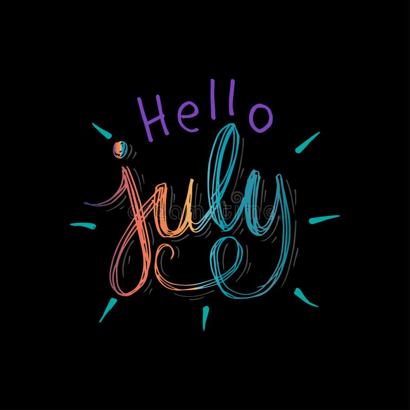 Hello July Hand Lettering Phrase. Stock Vector - Illustration of hand ...