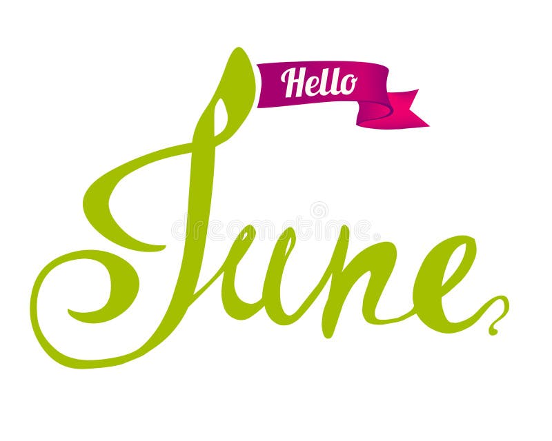 Hello June. Hand Written Word Stock Vector - Illustration of font, june ...