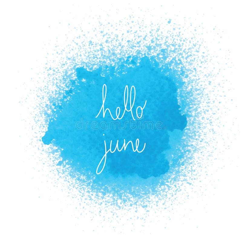 Hello June Text on Blue Spray Paint Background Stock Illustration ...