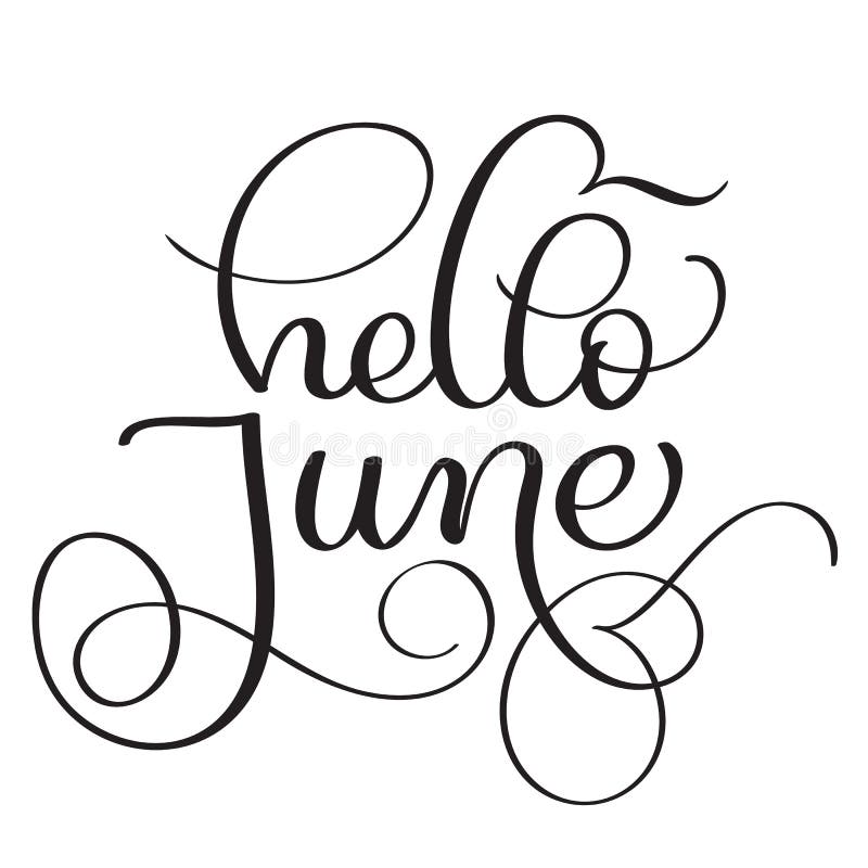 Hello June Text on White Background. Vintage Hand Drawn Calligraphy ...