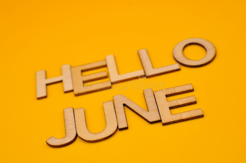 Hello June Write on Yellow Background Stock Photo - Image of number ...