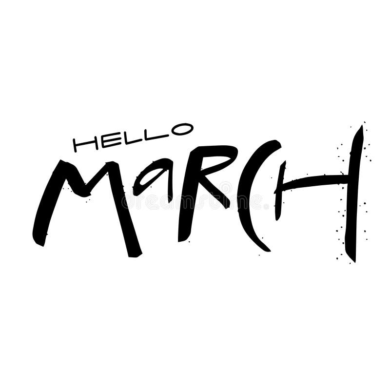 Hello March Black Color Modern Typography Lettering Phrase. Stock ...