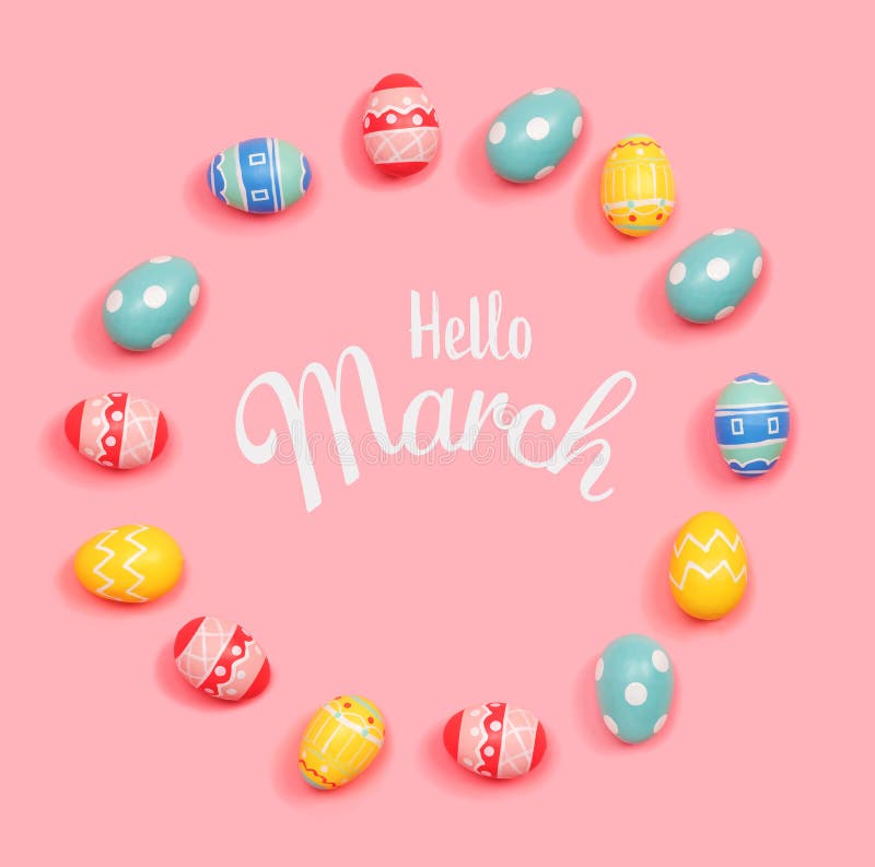 Hello March Message with Easter Eggs Stock Image - Image of concept ...