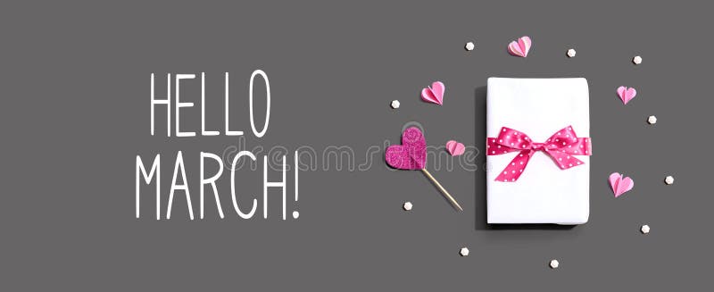 Hello March Message with a Gift Box and Hearts Stock Photo - Image of ...