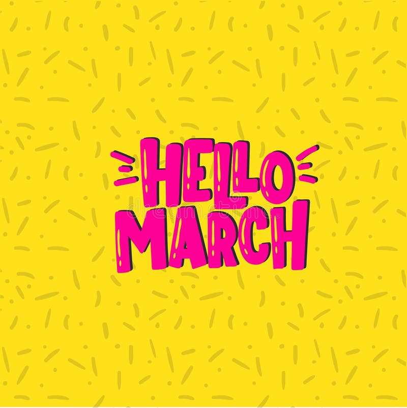 Hello march vector stock vector. Illustration of golden - 138027294