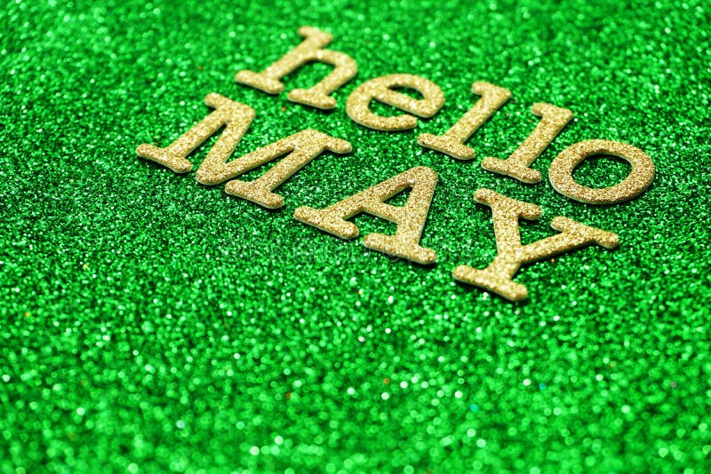 Hello May Alphabet Letters on Green Glitter Background Stock Photo ...