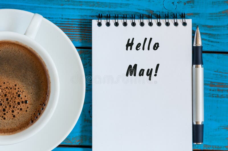 Hello MAY - Message at Notepad Near Morning Cup of Coffee Stock Photo ...
