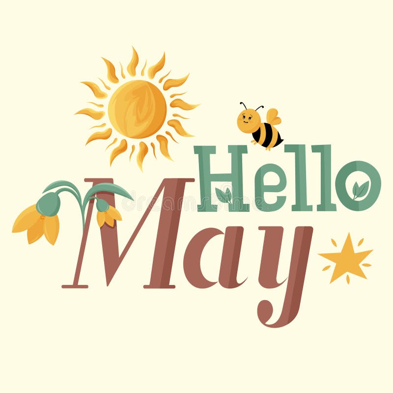 Hello, May. Vector Text with the Image of the Sun, Bee and Flowers ...