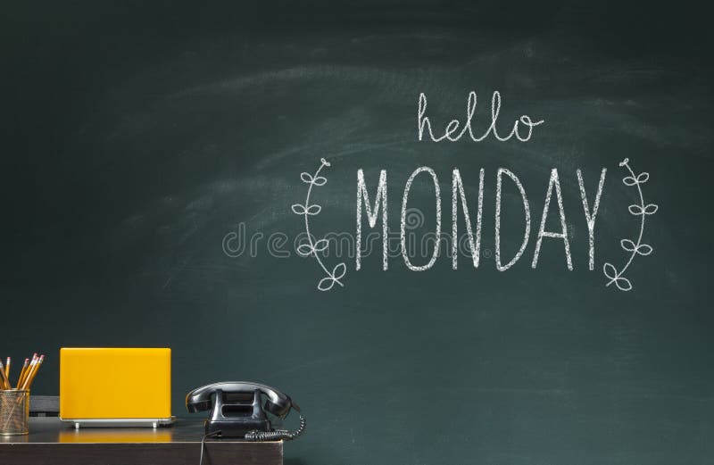 Hello Monday on chalkboard stock photo. Image of business - 147616460