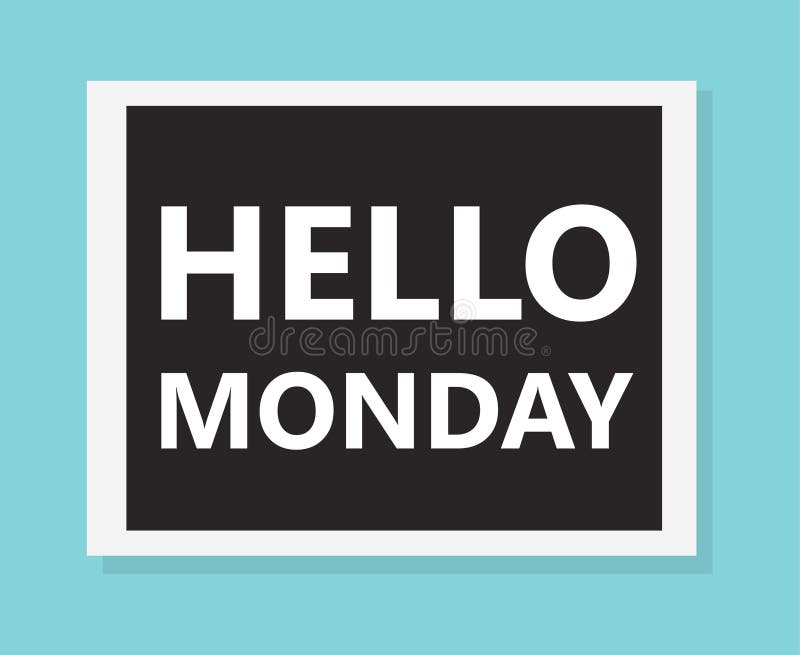 Hello monday concept stock vector. Illustration of business - 125909665