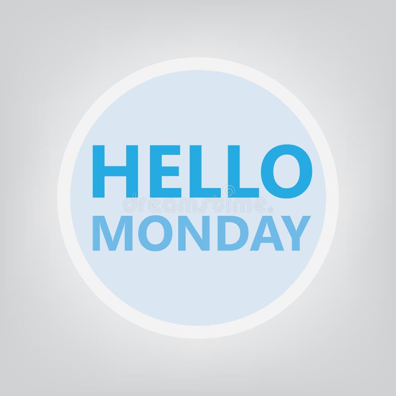 Hello monday concept stock vector. Illustration of monday - 125909670