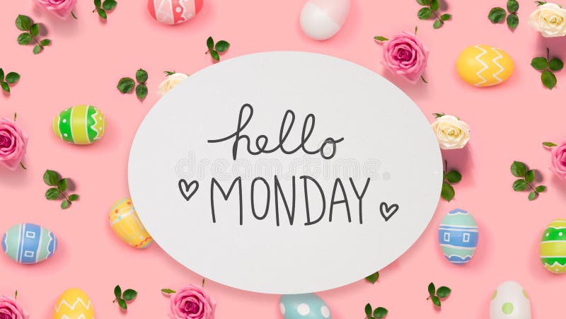 Hello Monday Message with Easter Eggs Stock Photo - Image of thank ...