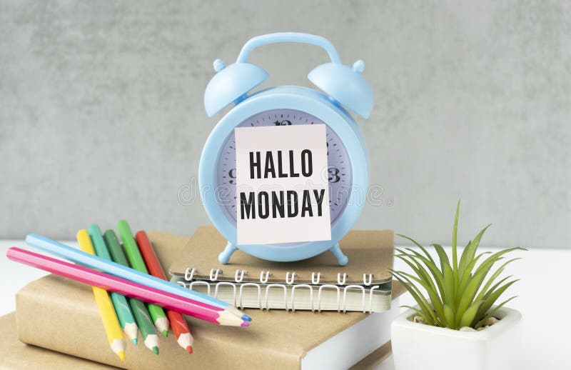 Hello Monday Text on Sticker on Alarm Clock Stock Image - Image of week ...