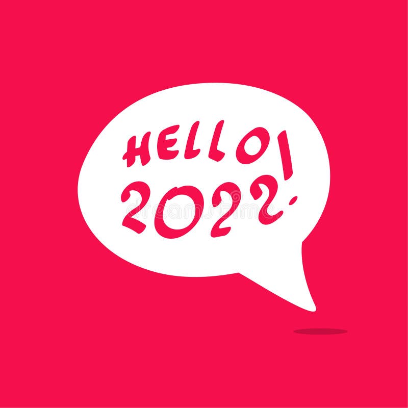 Hello 2022 Stock Illustrations – 526 Hello 2022 Stock Illustrations ...