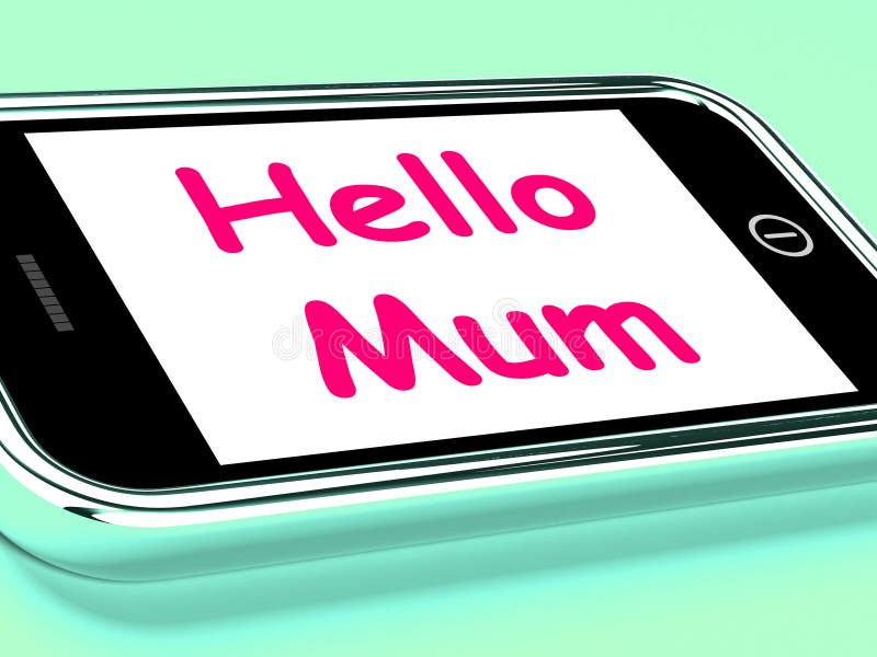 Hello Mum on Phone Shows Message and Best Wishes Stock Illustration ...