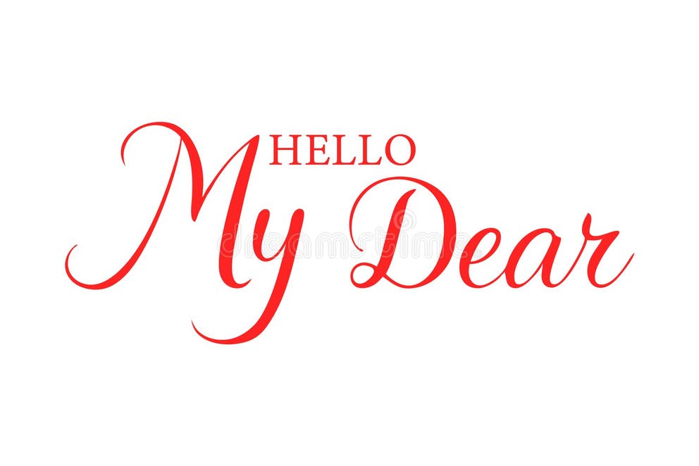 HELLO My Dear Text in a Stylish Red Script Stock Vector - Illustration of playful, hello: 335832982