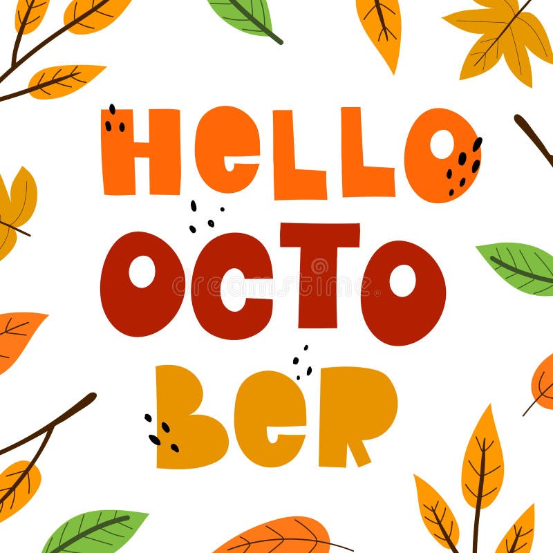 Hello October. Hand Drawing Lettering, Leaves, Decor Elements. Colorful ...