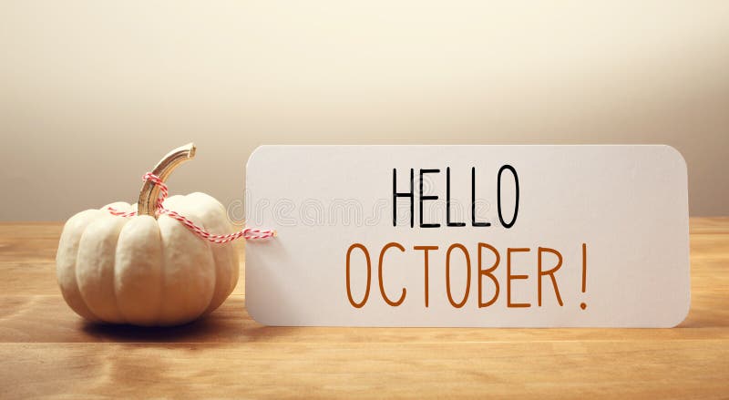 Hello October Message with a Small Pumpkin Stock Image - Image of ...