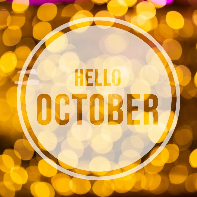 Hello October Words on Yellow Bokeh Background Stock Illustration ...