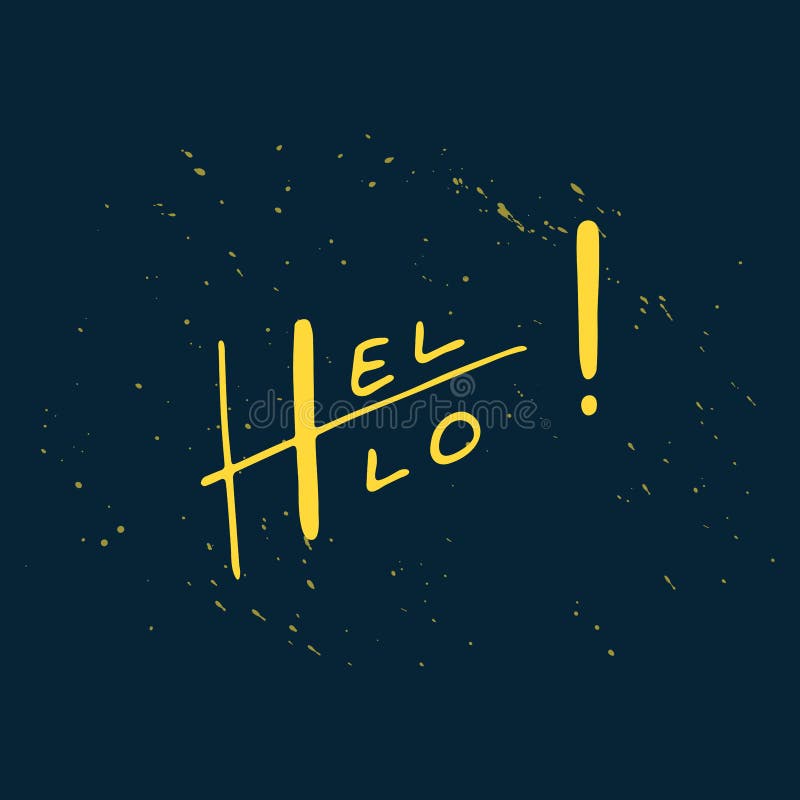 Hello Positive Lettering with Yellow Splashes. Stock Vector ...