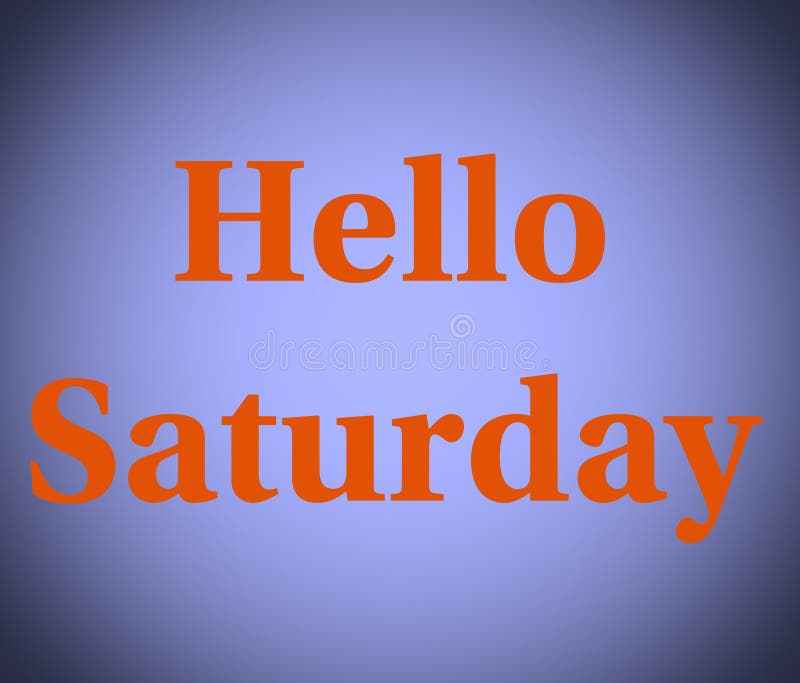 Hello Saturday Inscription. Handwritten Lettering Illustration. Black ...