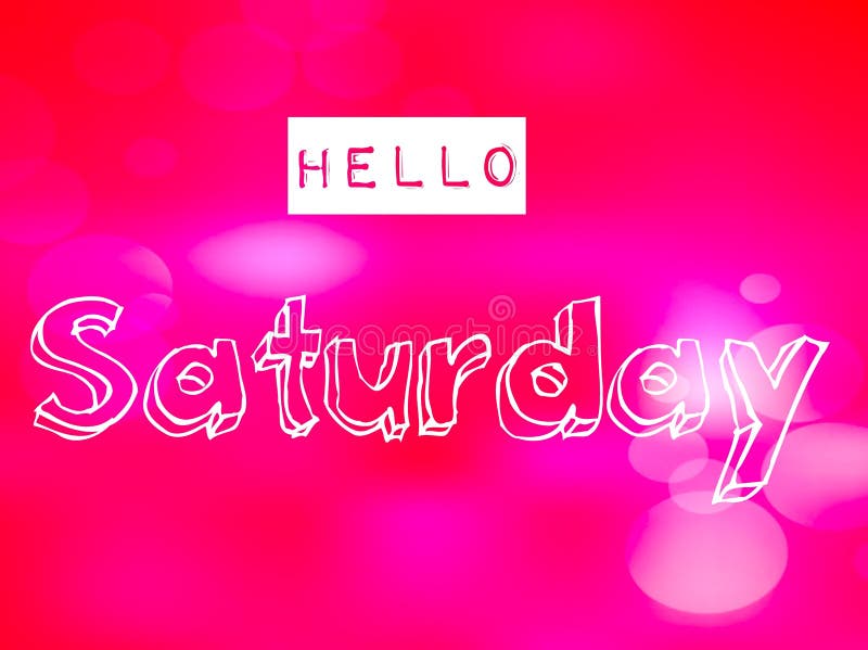 Hello Saturday Inscription. Handwritten Lettering Illustration. Black ...