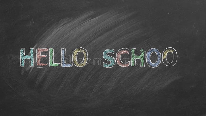 Hello School. Illustration on Blackboard.Hello School. Illustration on ...