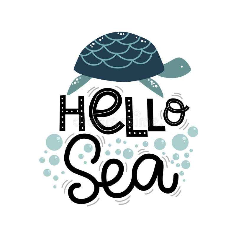 Hello Sea Lettering, Turtle and Bubbles, Vector Illustration Stock ...