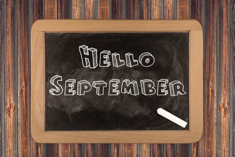 Hello September - Chalkboard Stock Photo - Image of message, blackboard ...