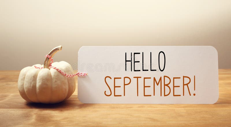 Hello September Message with a Small Pumpkin Stock Photo - Image of ...